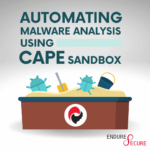 Automating Malware Analysis using CAPE Sandbox - Endure Secure